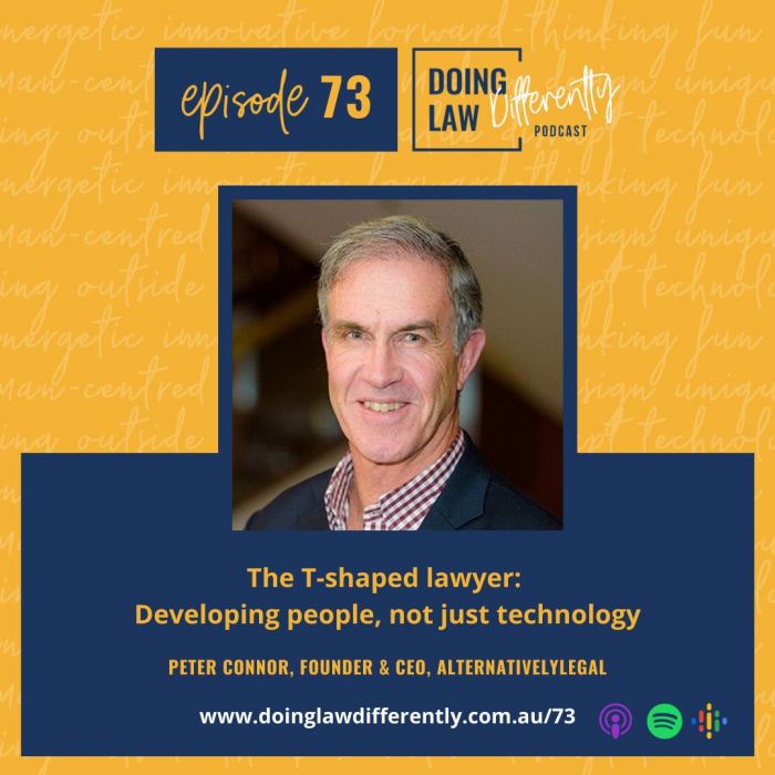 The T-shaped lawyer: Developing people, not just technology (ep 73 ...